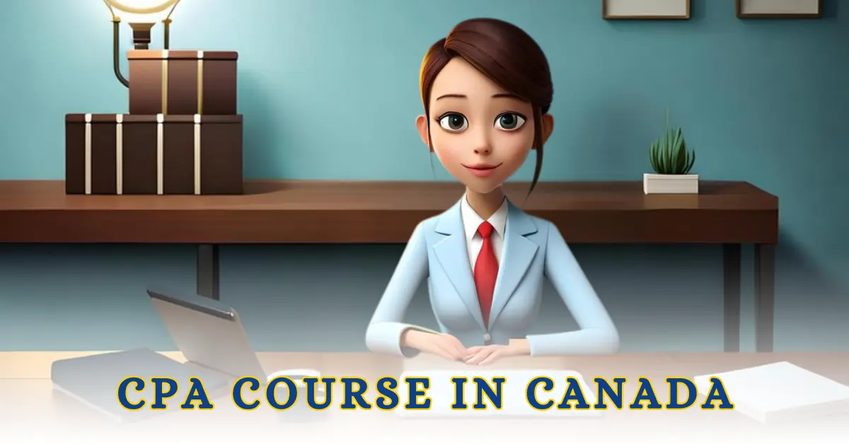 CPA Course in Canada: Explore You Academic Opportunities