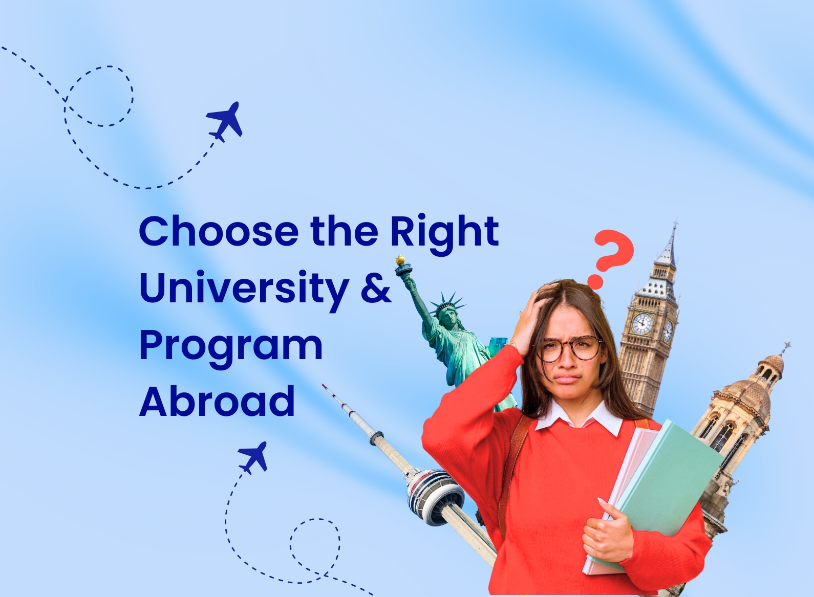 How to Choose the Best University & Program Abroad
