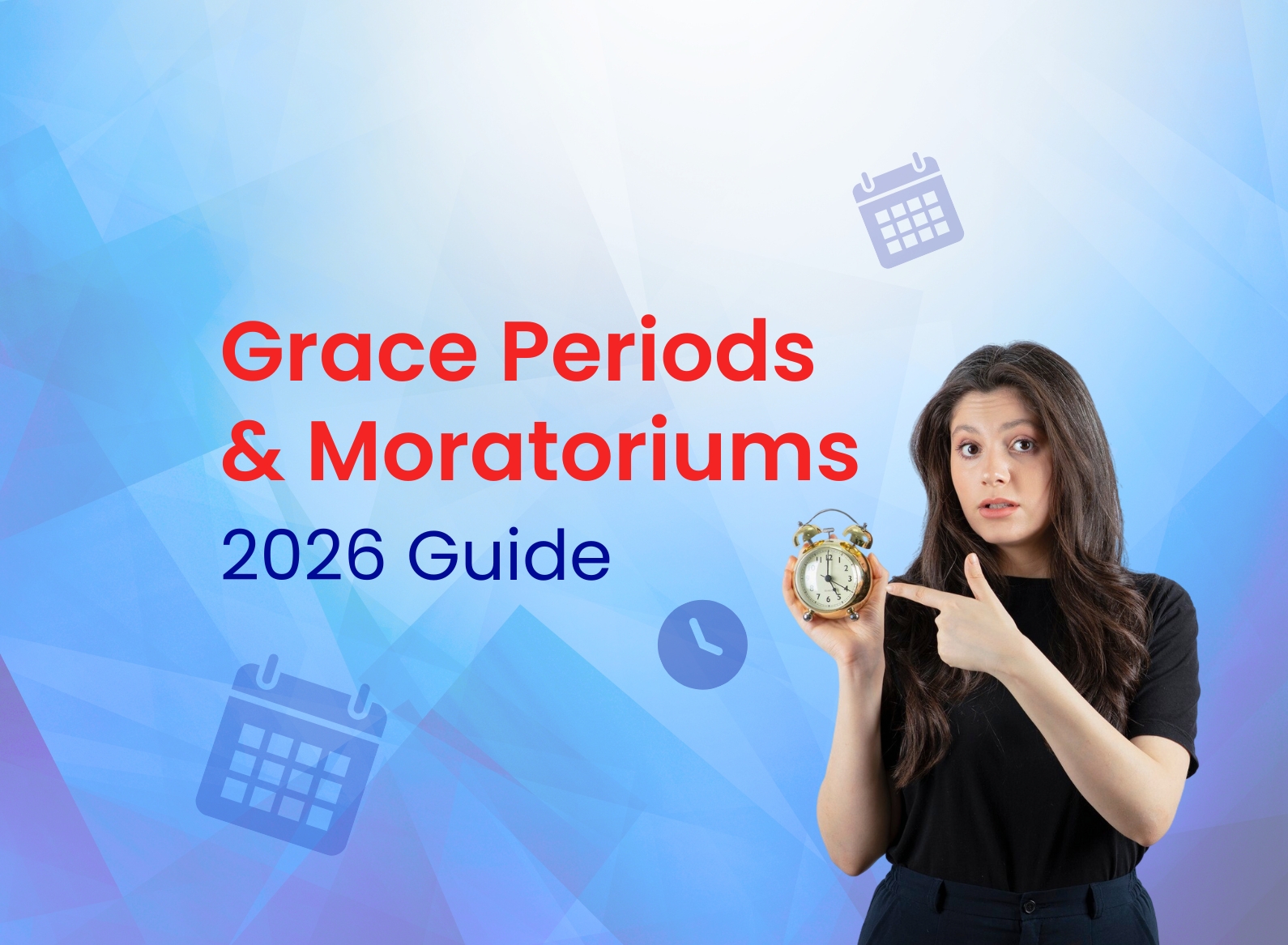 Grace Periods & Moratoriums 2026: What Students Must Know