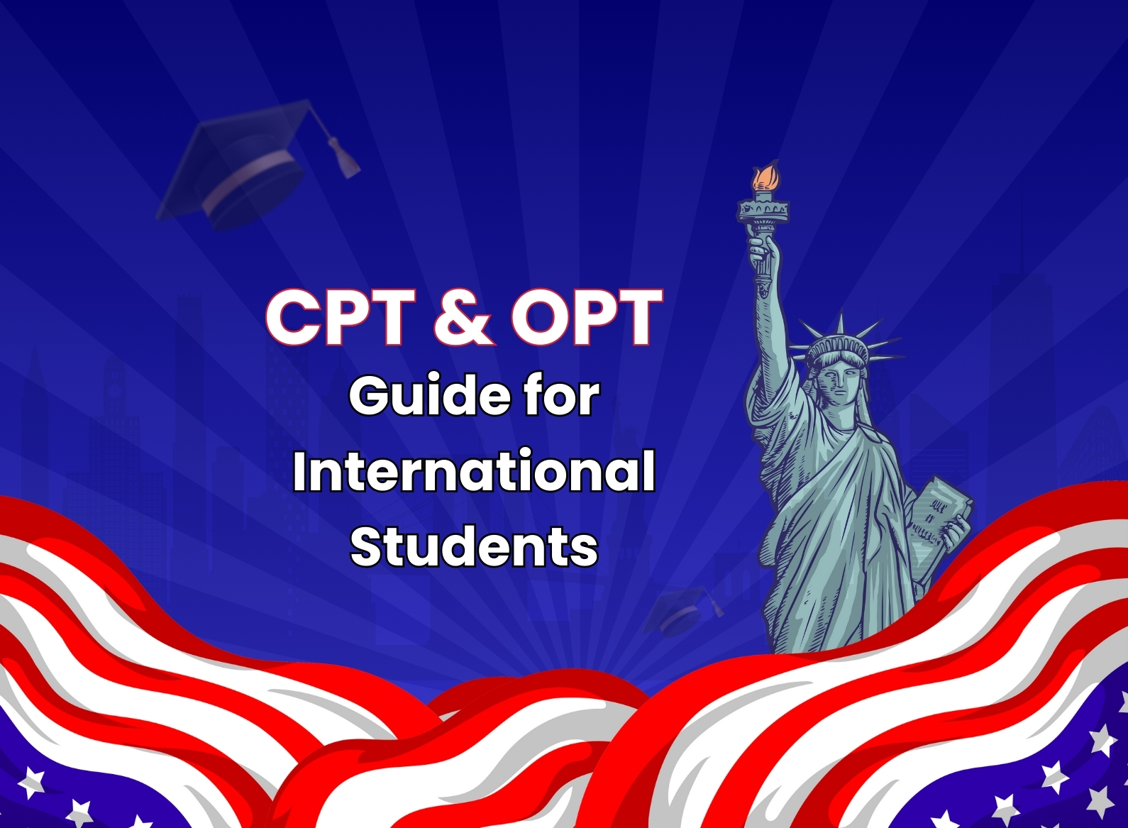 CPT, OPT & Beyond: Your U.S. Work Rights Made Simple